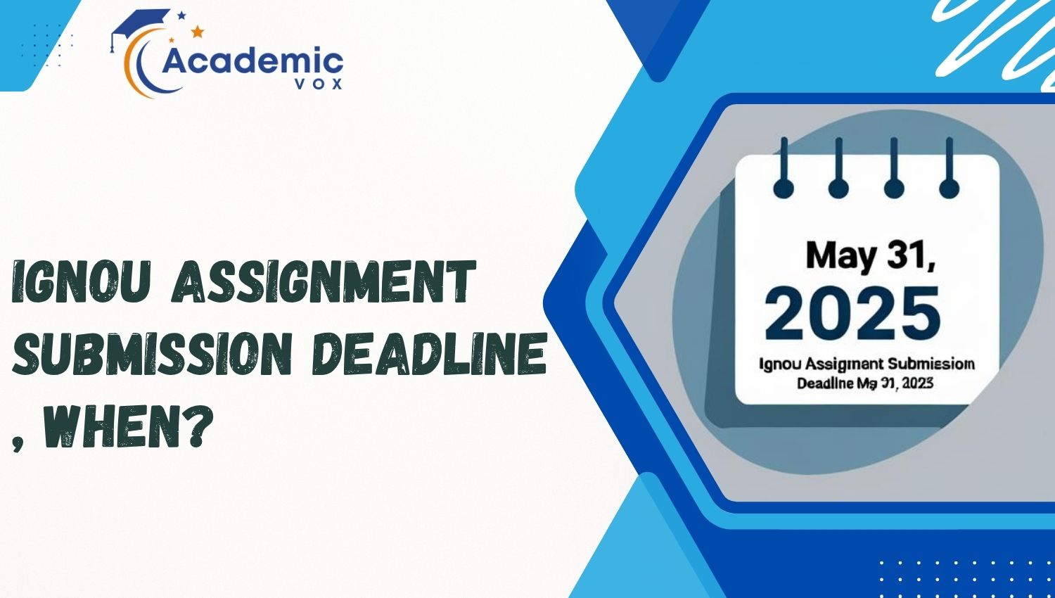 IGNOU Assignment Submission Deadline - academicvox.com